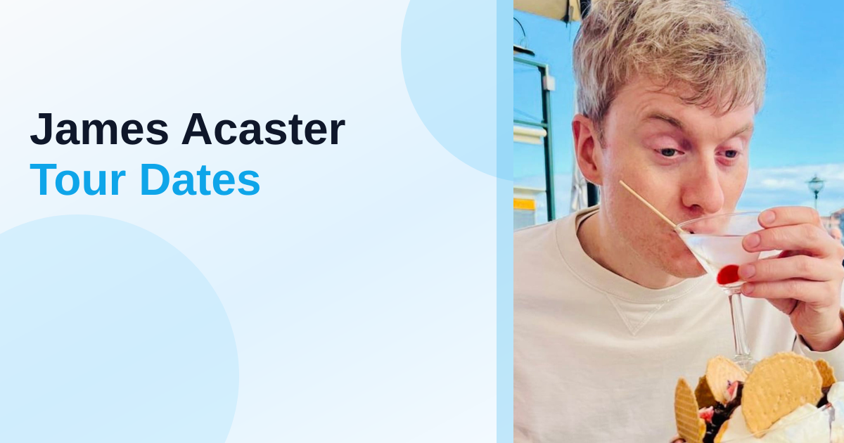 James Acaster Tour Dates | Comedians On Tour