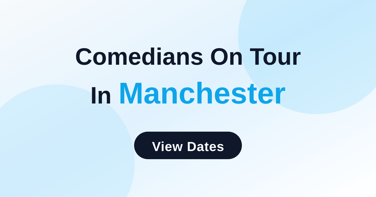 Stand up comedy in Manchester | Comedians On Tour
